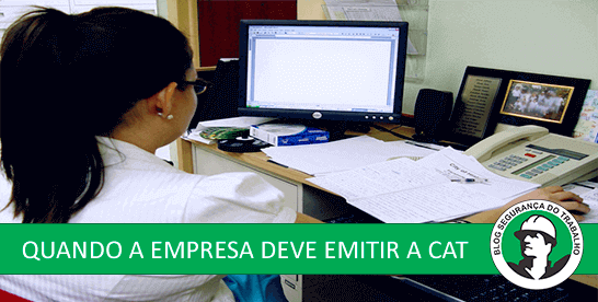Quando a empresa deve emitir a CAT?